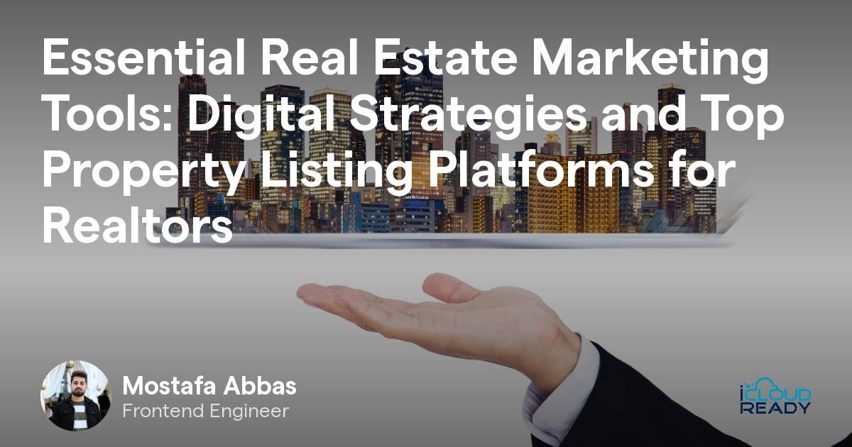 Essential Real Estate Marketing Tools: Digital Strategies and Top ...