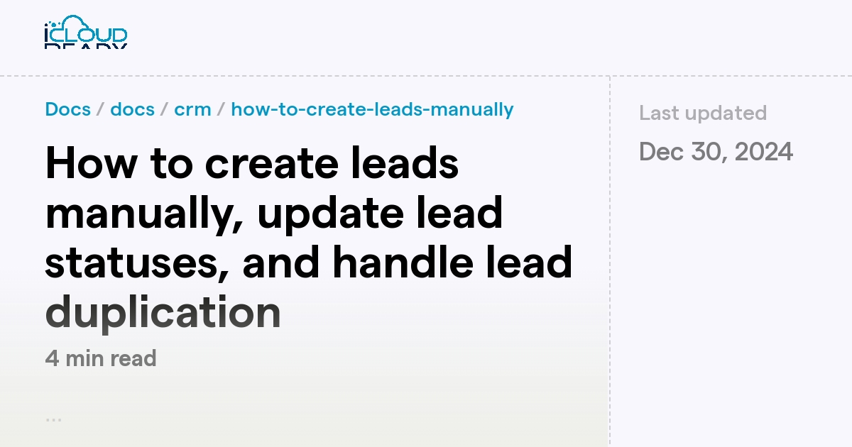 How to create leads manually, update lead statuses, and handle lead duplication - docs