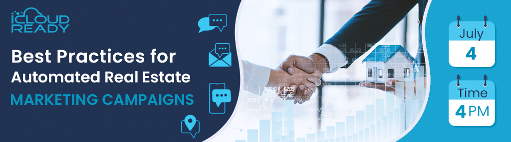 Best Practices for Automated Real Estate Marketing Campaigns